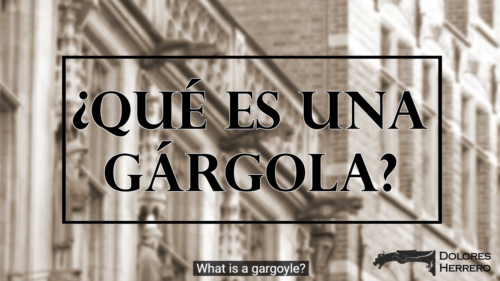 ¿Qué es una gárgola? | Gárgolas - Dolores Herrero